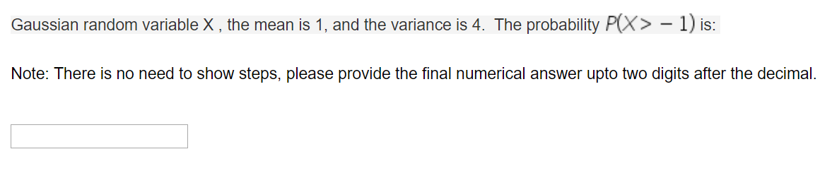 Solved Gaussian random variable X, the mean is 1, and the | Chegg.com