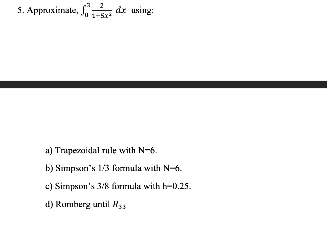 Solved 5. Approximate, Sº 175x2 dx using: a) Trapezoidal | Chegg.com