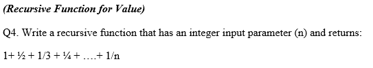 Solved (Recursive Function for Value) Q4. Write a recursive | Chegg.com