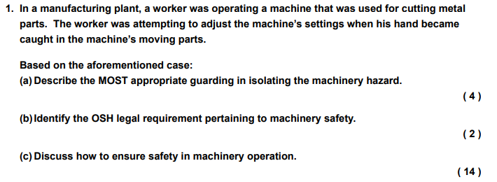 Solved 1. In a manufacturing plant, a worker was operating a | Chegg.com