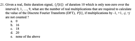 Solved 21. Given a real, finite duration signal, k of | Chegg.com