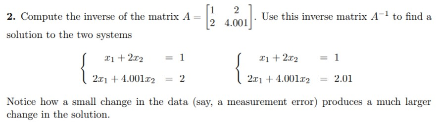 Solved [1 2 ] 2. Compute the inverse of the matrix A= | . | Chegg.com