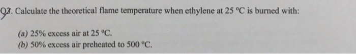Solved 93. Calculate the theoretical flame temperature when | Chegg.com