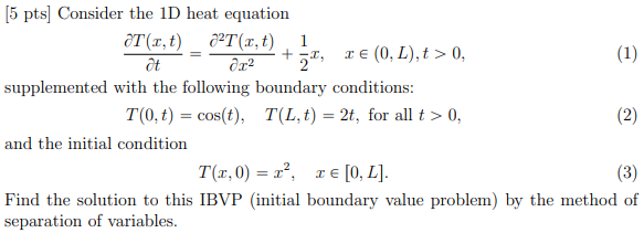 Solved [5 pts] Consider the 1D heat equation | Chegg.com