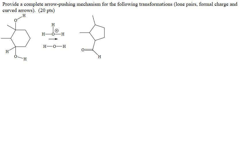 Solved Provide a complete arrow-pushing mechanism for the | Chegg.com