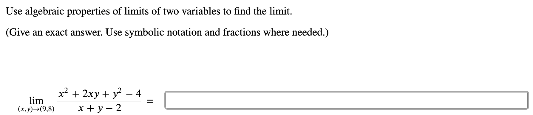 Solved Use algebraic properties of limits of two variables | Chegg.com