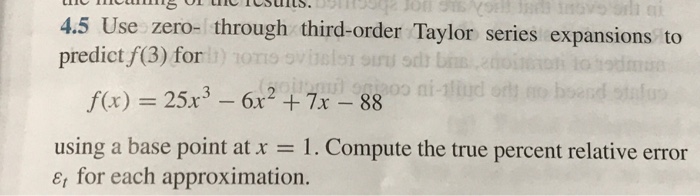 Solved Use zero- through third-order Taylor series | Chegg.com