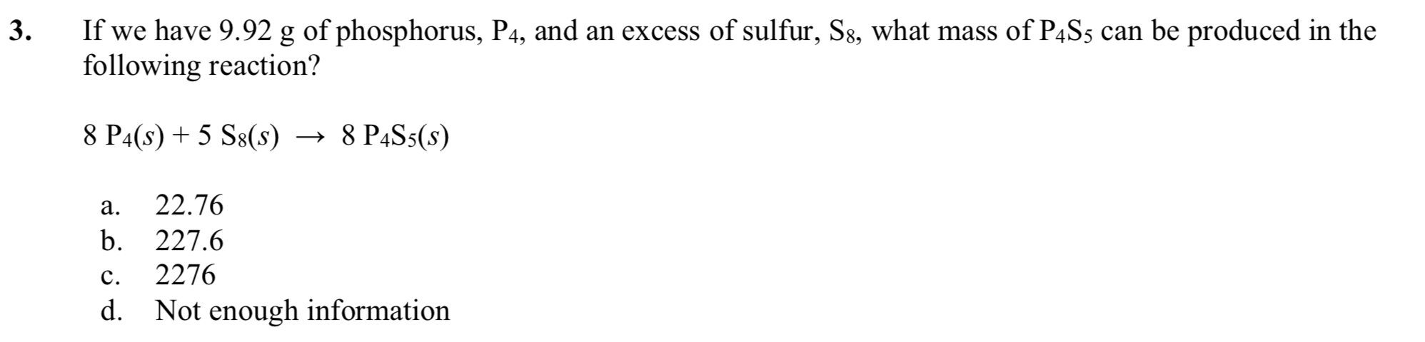 Solved 3. If we have 9.92 g of phosphorus, P4, and an excess | Chegg.com