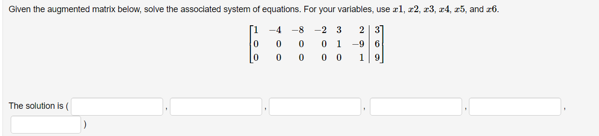 Solved ⎣⎡100−400−800−2003102−91369⎦⎤ The solution is ( ) | Chegg.com