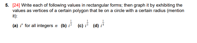 Solved 5. [24] Write each of following values in rectangular | Chegg.com