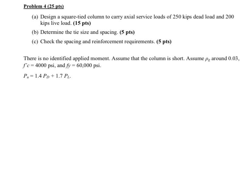 Solved Problem 4 (25 pts) (a) Design a square-tied column to | Chegg.com