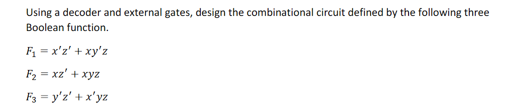 Solved Using a decoder and external gates, design the | Chegg.com