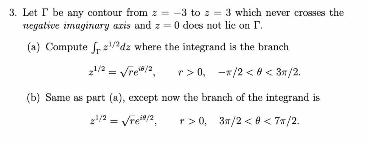 Solved Let Γ be any contour from z = −3 to z = 3 which never | Chegg.com