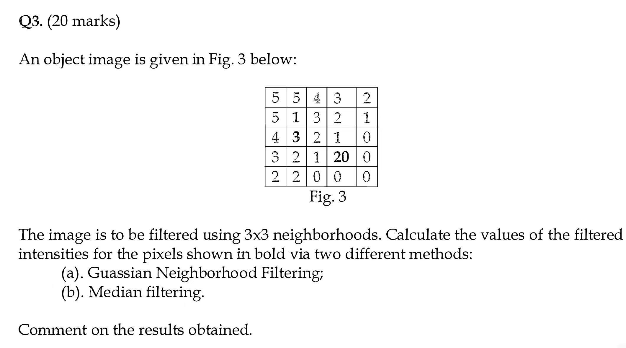 Solved Q3. (20 ﻿marks)An object image is given in Fig. 3 | Chegg.com