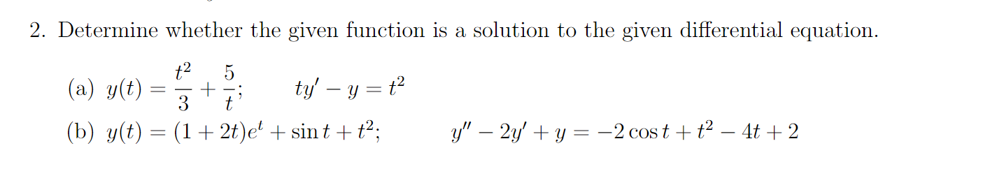 Solved 2. Determine whether the given function is a solution | Chegg.com