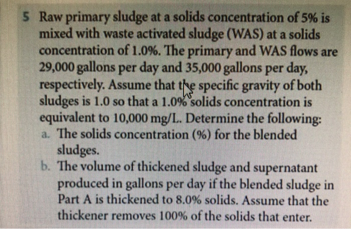 Raw primary sludge at a solids concentration of 5% is | Chegg.com