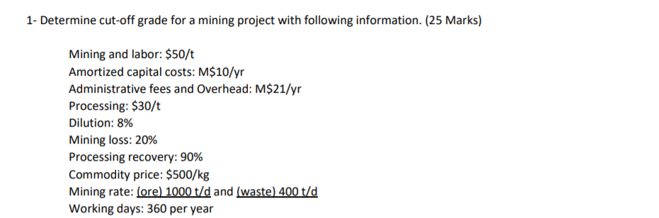 1- Determine cut-off grade for a mining project with | Chegg.com