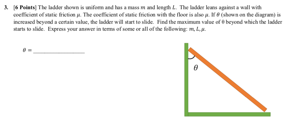 Solved 3. [6 Points] The ladder shown is uniform and has a | Chegg.com