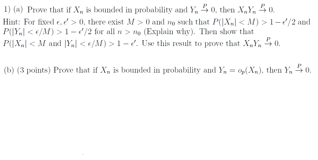 1) (a) Prove that if Xn is bounded in probability and | Chegg.com