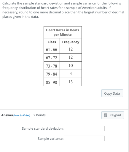 Solved Calculate the sample standard deviation and sample | Chegg.com