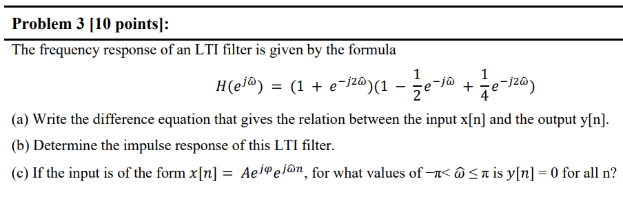 Solved The frequency response of an LTI filter is given by | Chegg.com