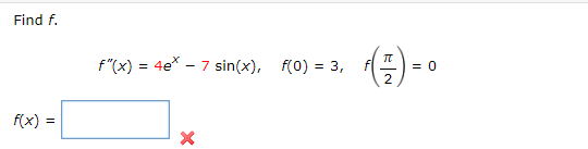 Solved Find \\( f \\). \\[ f^{\\prime \\prime}(x)=4 e^{x}-7 | Chegg.com