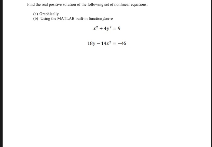 Solved Find the real positive solution of the following set | Chegg.com