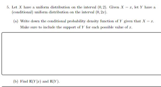 Solved 5. Let X have a uniform distribution on the interval | Chegg.com