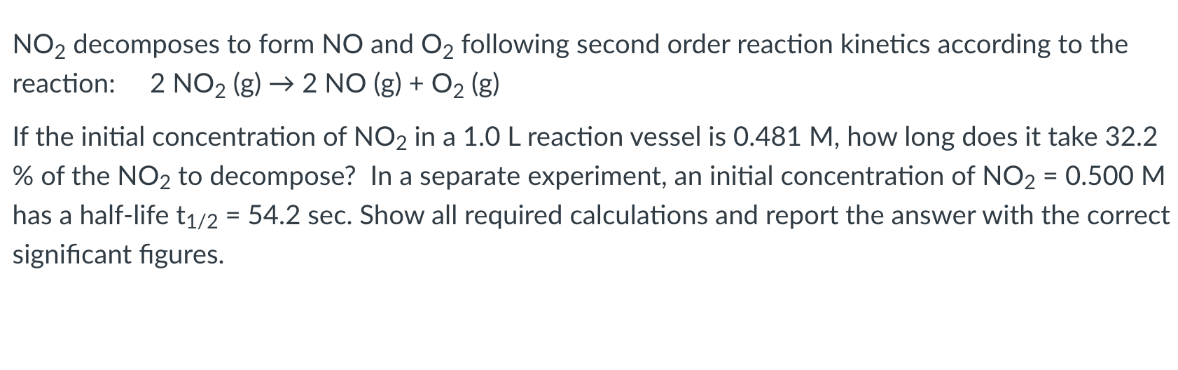 Solved NO2 decomposes to form NO and O2 following second | Chegg.com