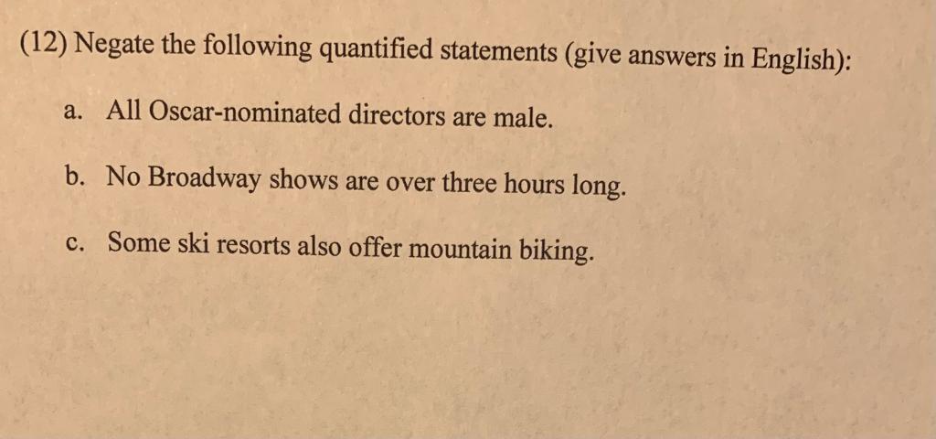 Solved (12) Negate the following quantified statements (give | Chegg.com