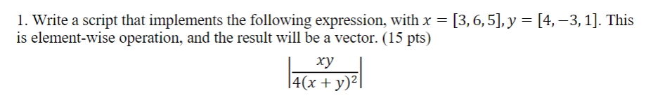 Solved 1. Write a script that implements the following | Chegg.com