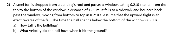 Solved 2) A steel ball is dropped from a building's roof and | Chegg.com