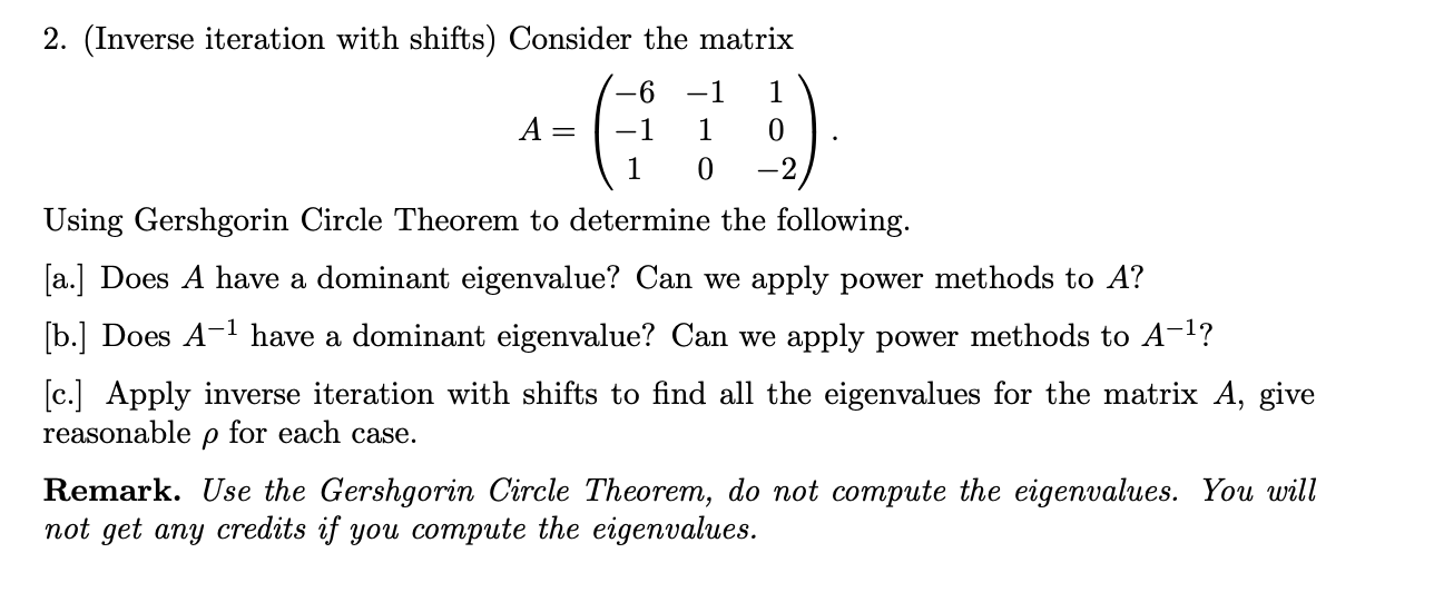 Solved 2 Inverse Iteration With Shifts Consider The 9910