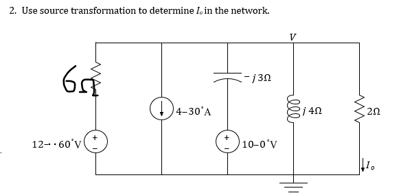 2. Use source transformation to determine I0 in the | Chegg.com