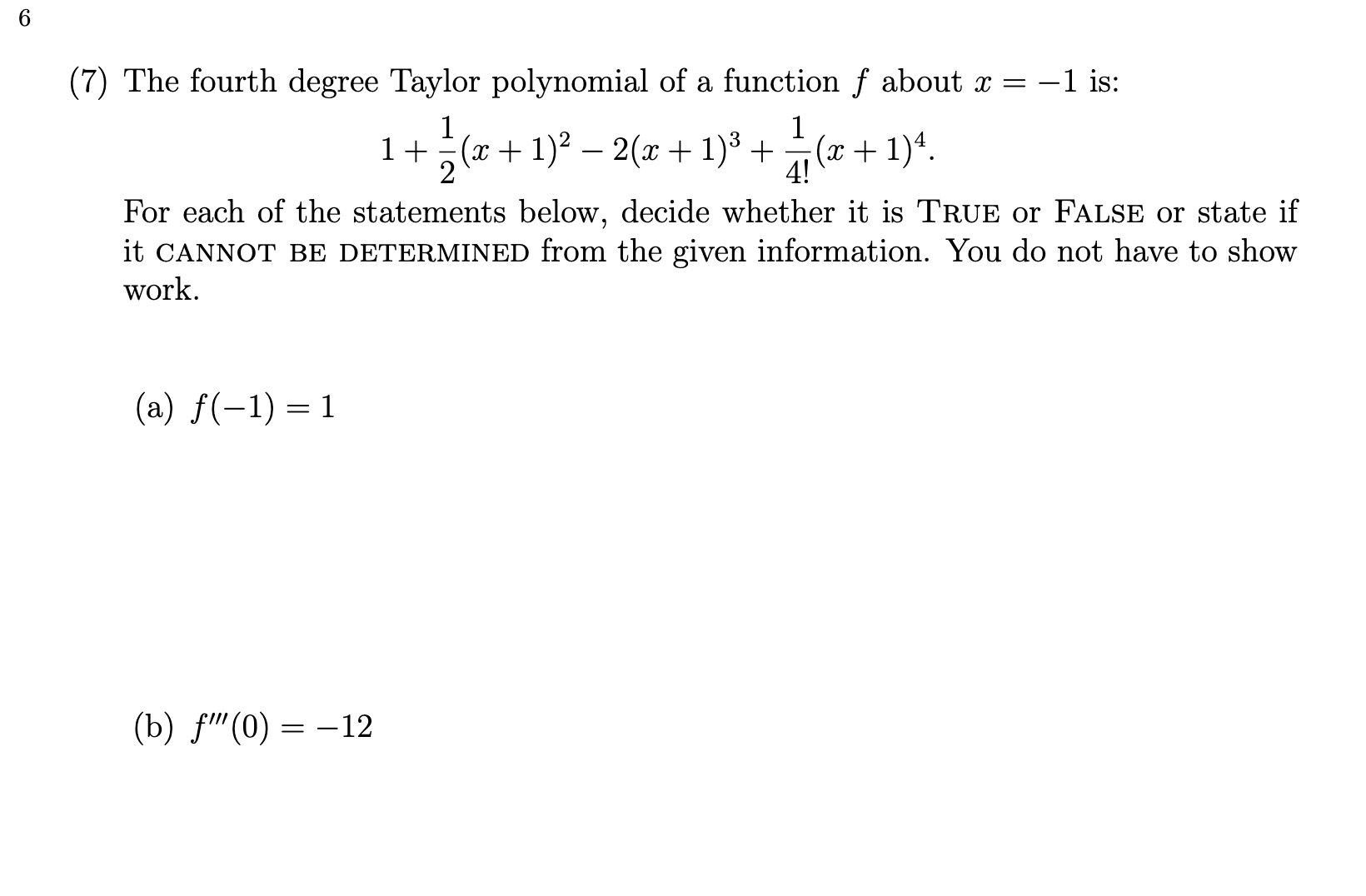 Solved (7) ﻿The fourth degree Taylor polynomial of a | Chegg.com