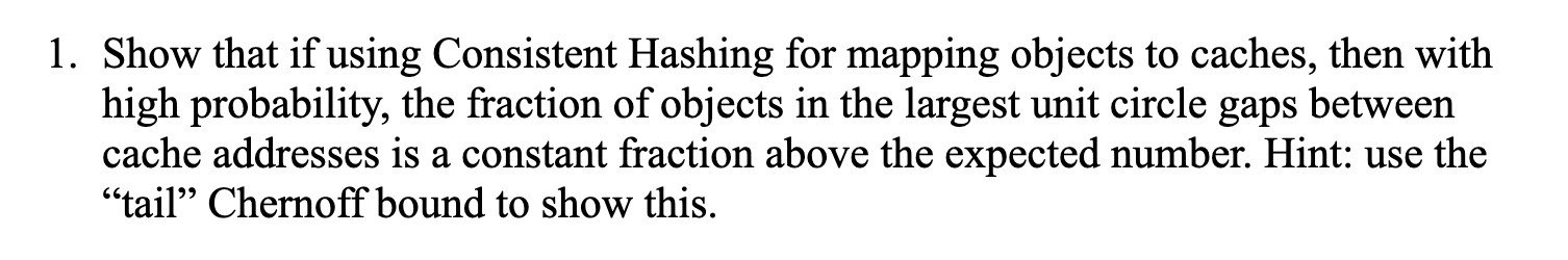 Solved Show that if using Consistent Hashing for mapping | Chegg.com