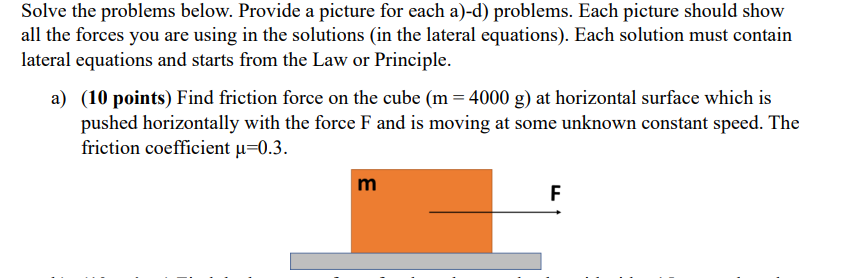 Solved Find friction force on the cube (m = 4000 ﻿g) ﻿at | Chegg.com