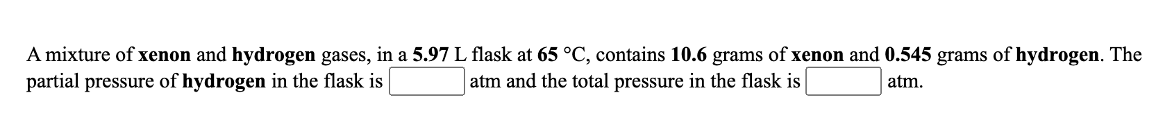 Solved A mixture of xenon and hydrogen gases, in a 5.97 L | Chegg.com
