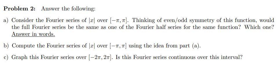 Solved Problem 2: Answer the following: a) Consider the | Chegg.com