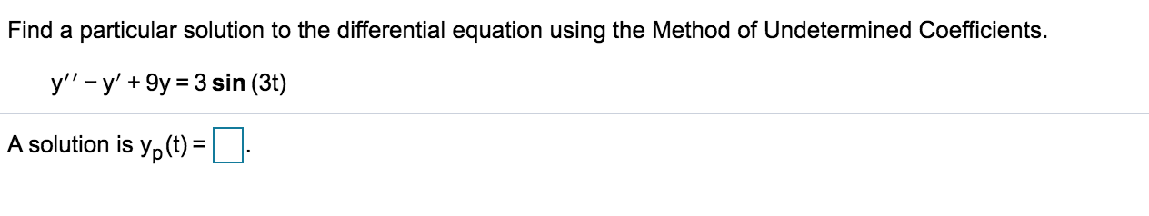 Solved Find a particular solution to the differential | Chegg.com