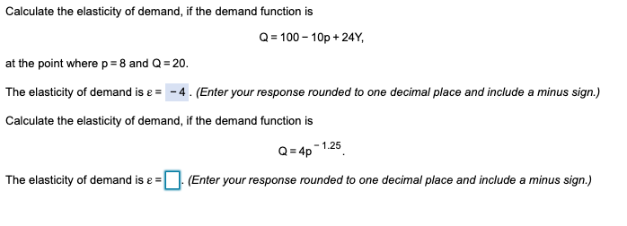 Solved Calculate the elasticity of demand, if the demand | Chegg.com