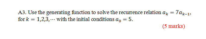 Solved A3. Use the generating function to solve the | Chegg.com