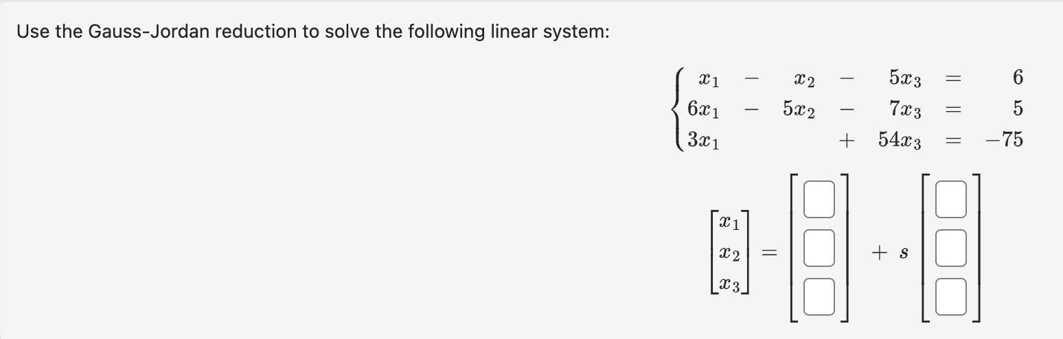 Solved Use the Gauss-Jordan reduction to solve the following | Chegg.com