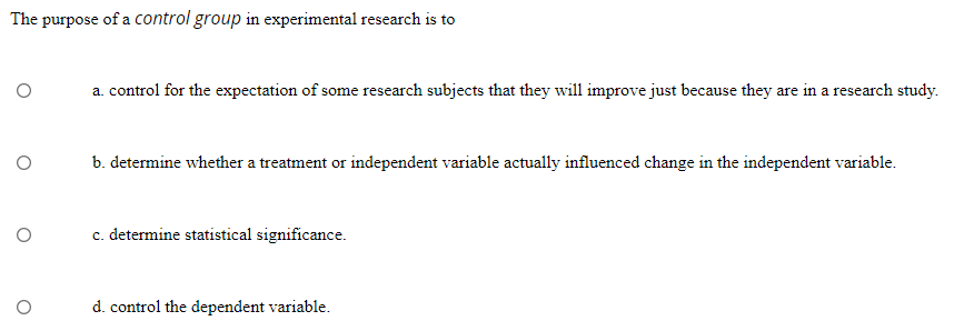 Solved The purpose of a control group in experimental | Chegg.com