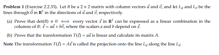 Solved Problem 1 (Exercise 2.2.33). Let B be a 2×2 matrix | Chegg.com