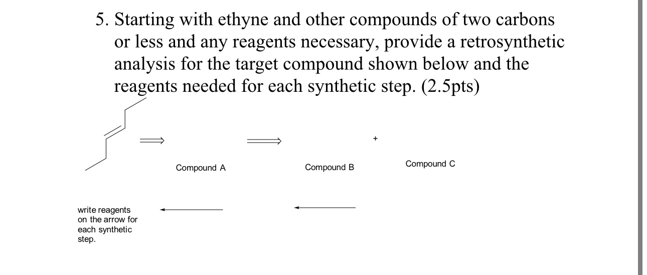Solved 5. ﻿Starting with ethyne and other compounds of two | Chegg.com