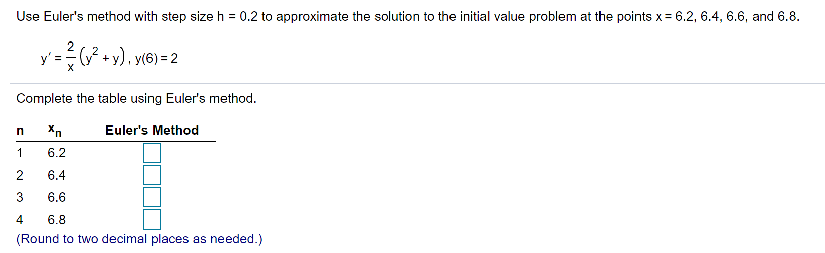 Solved Use Euler S Method With Step Size H 0 2 To