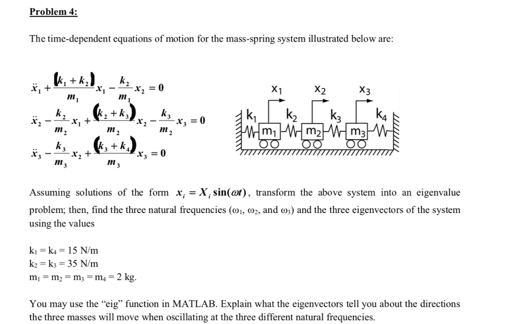 Solved Problem 4: The time-dependent equations of motion for | Chegg.com