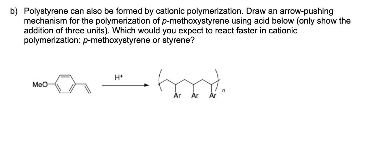Solved Polystyrene can also be formed by cationic | Chegg.com