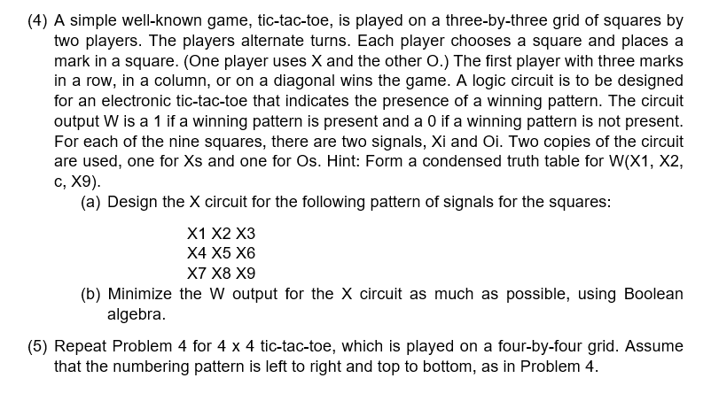 Solved 4) A simple well-known game, tic-tac-toe, is played | Chegg.com